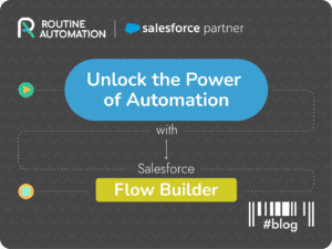 Salesforce Flow Builder - Routineautomatisierung