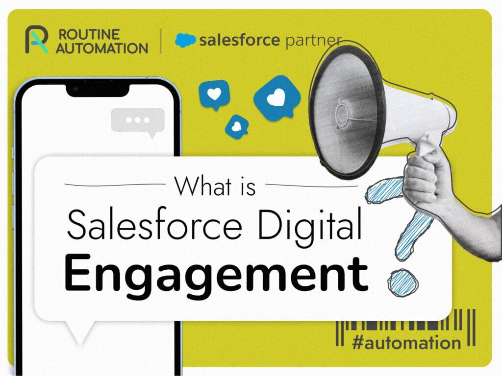 What is Salesforce Digital Engagement? - Routine Automation