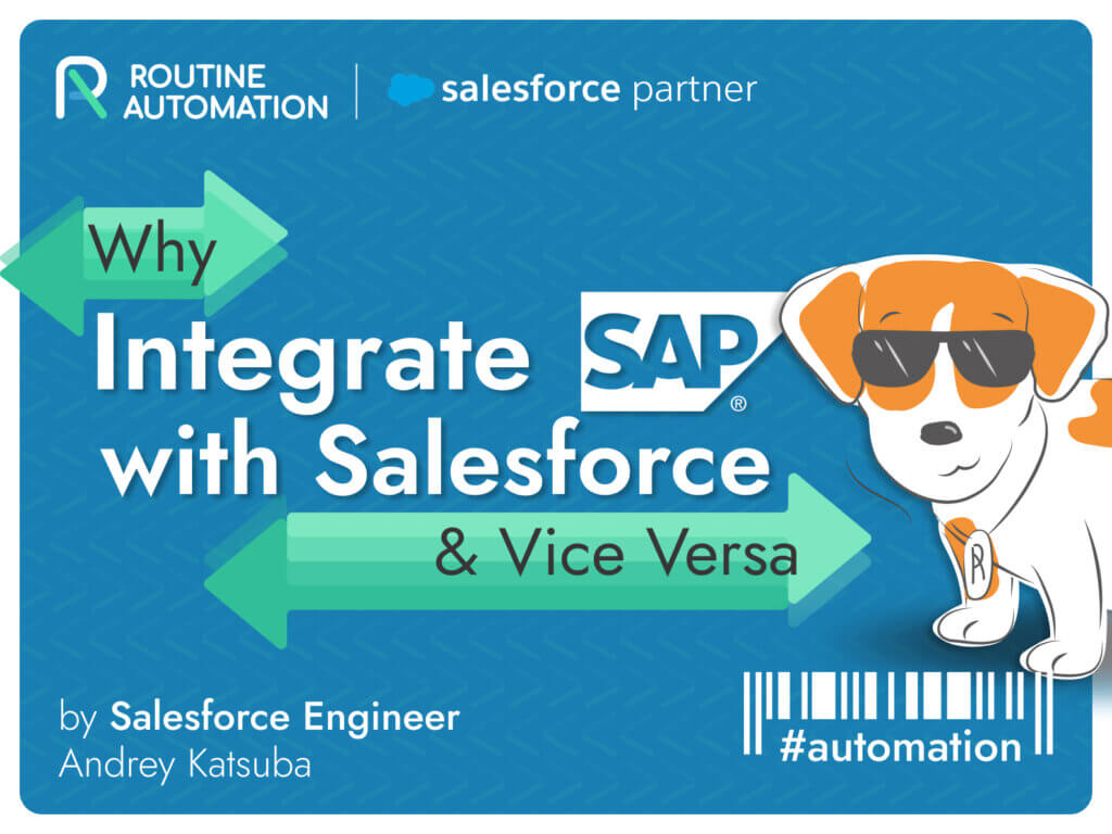 Why Integrate Sap With Salesforce And Vice Versa Routine Automation