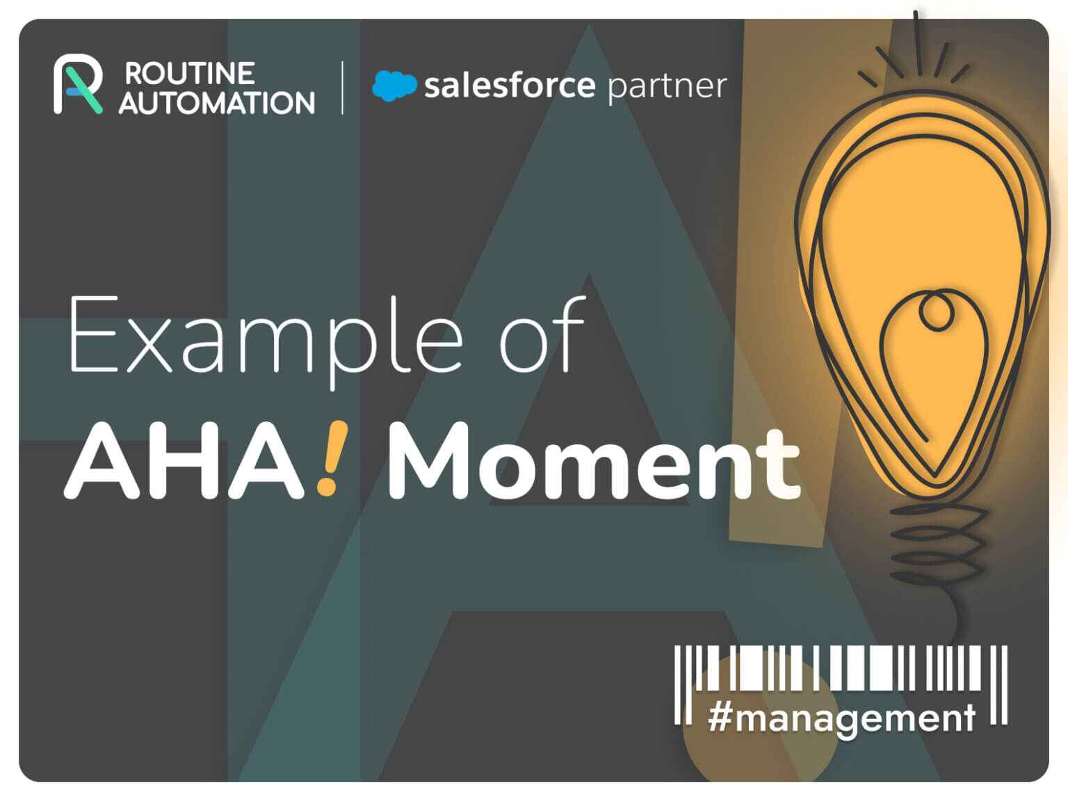 Example of Aha Moment - Routine Automation