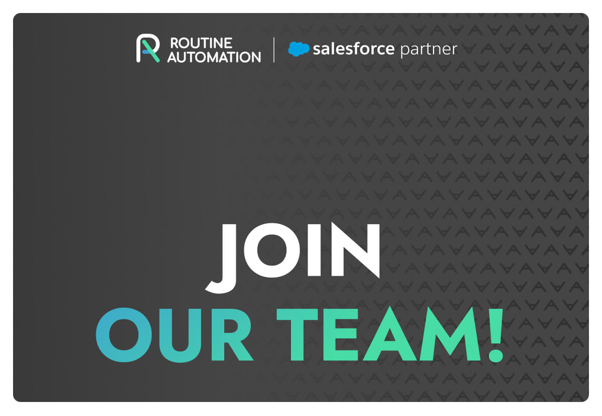 We are looking for a Salesforce Developer - Routine Automation